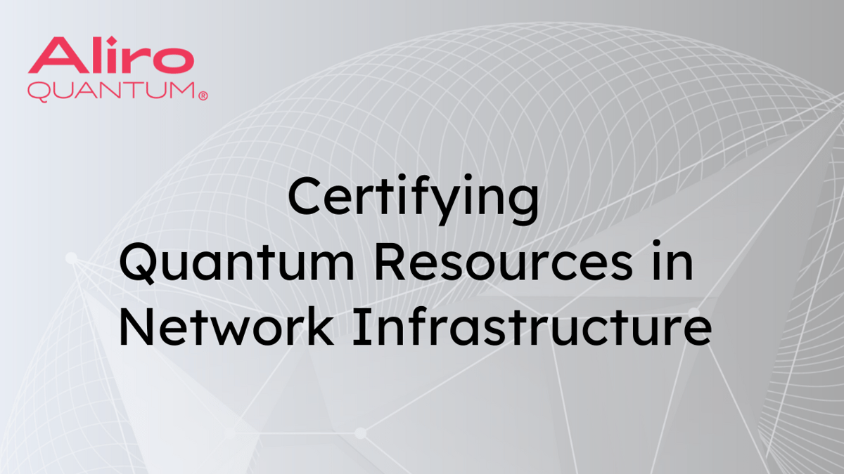 Ensuring Security and Trust in the Quantum Era: Certifying Quantum Resources in Your Network ...